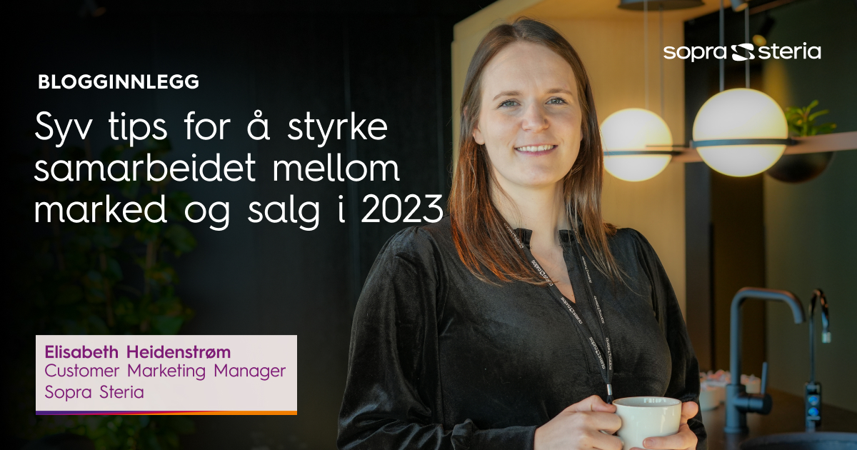 Syv tips for å styrke samarbeidet mellom marked og salg i 2023